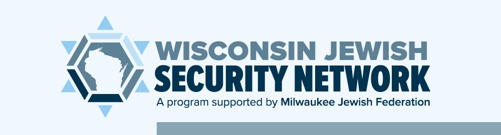 Wisconsin Jewish Security Network | Milwaukee Jewish Federation